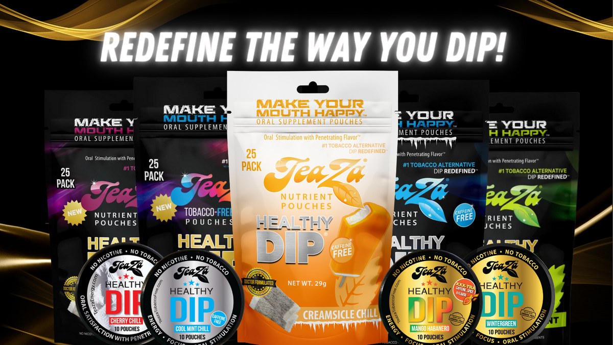 Teaza Energy | #1 Tobacco-Free Dip Pouches